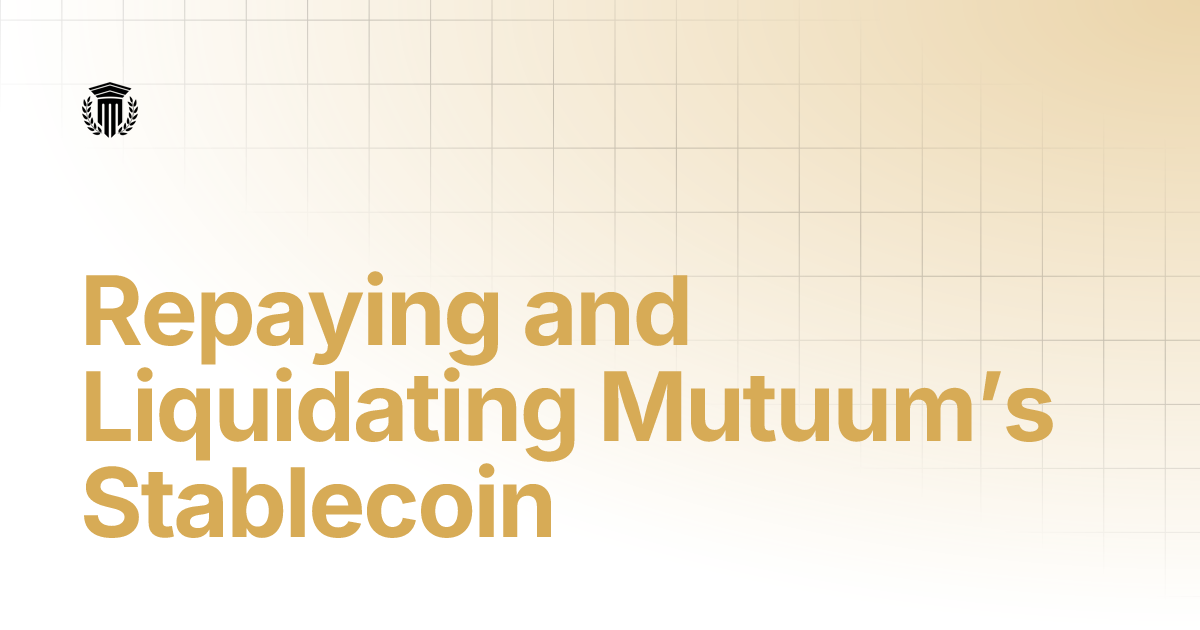 Repaying and Liquidating Mutuum’s Stablecoin | Mutuum